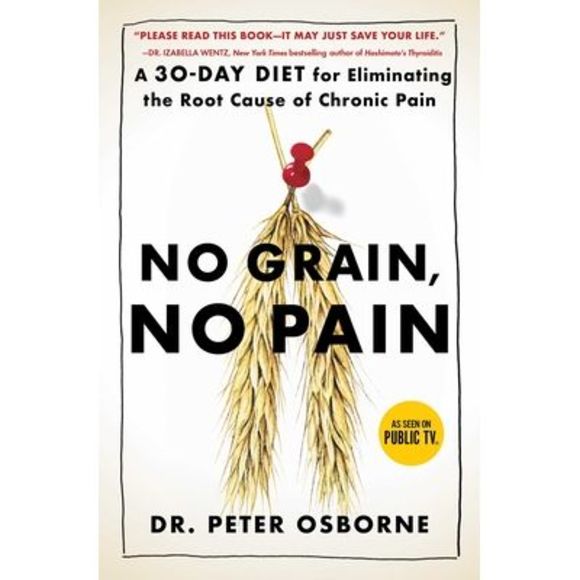 Peter Osborne | Other | No Grain No Pain A 3day Diet For Eliminating ...